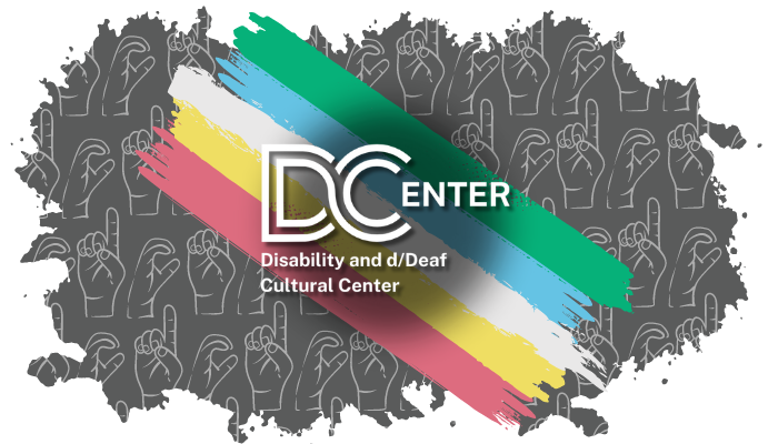 Disability and Deaf Cultural Center - D CenterD Center