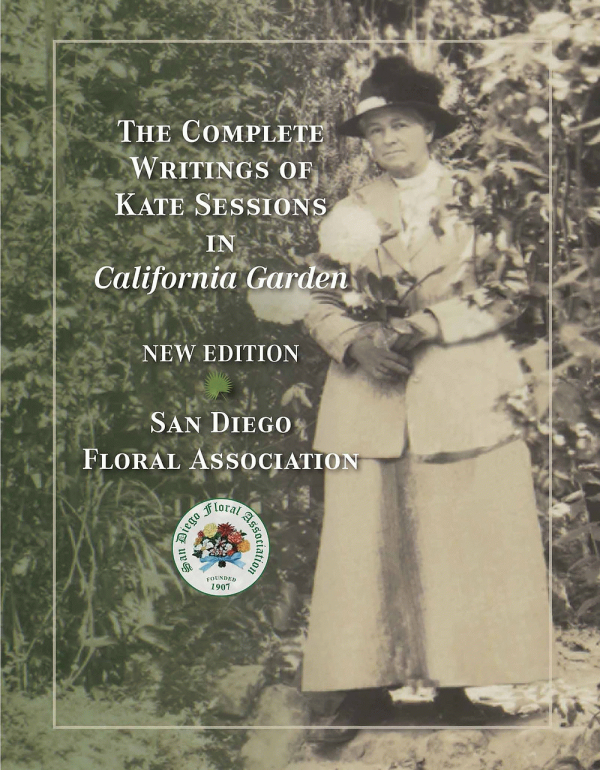 The Complete Writings of Kate Sessions in California Garden – Elisabeth C. Miller Library