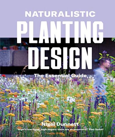 Naturalistic Planting Design: the Essential Guide – Elisabeth C. Miller ...